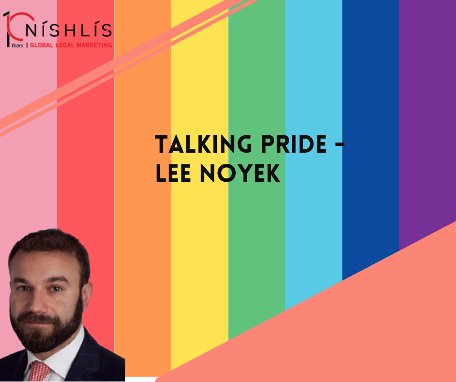 Talking Pride with... Lee Noyek - NISHLIS Legal Marketing